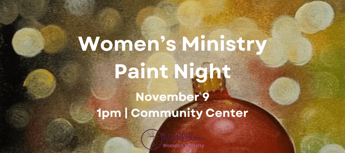 Women’s Ministry Paint Event | Bethlehem Lutheran Church - Aloha, OR